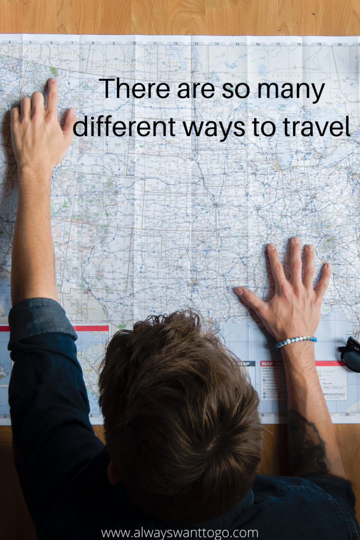 There are so many different ways of travel – Always Want To Go